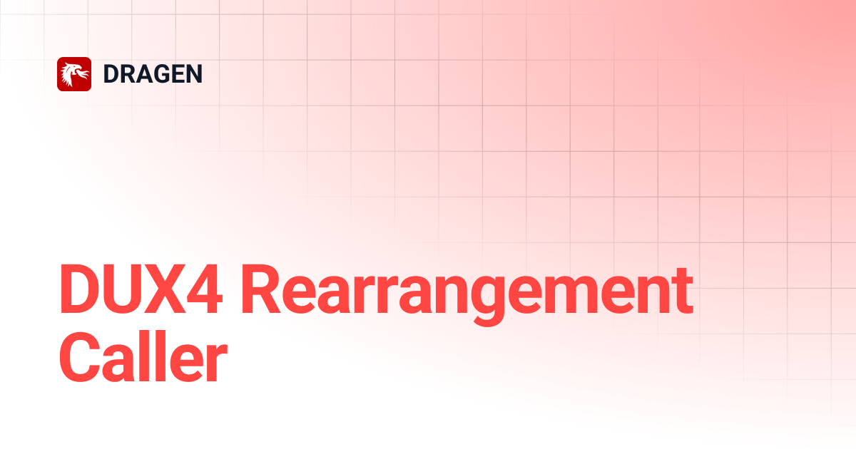 DUX4 Rearrangement Caller | DRAGEN v4.3 | DRAGEN