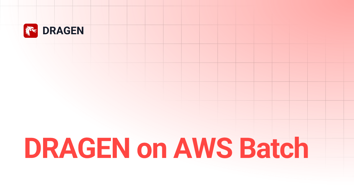 DRAGEN on AWS Batch | DRAGEN