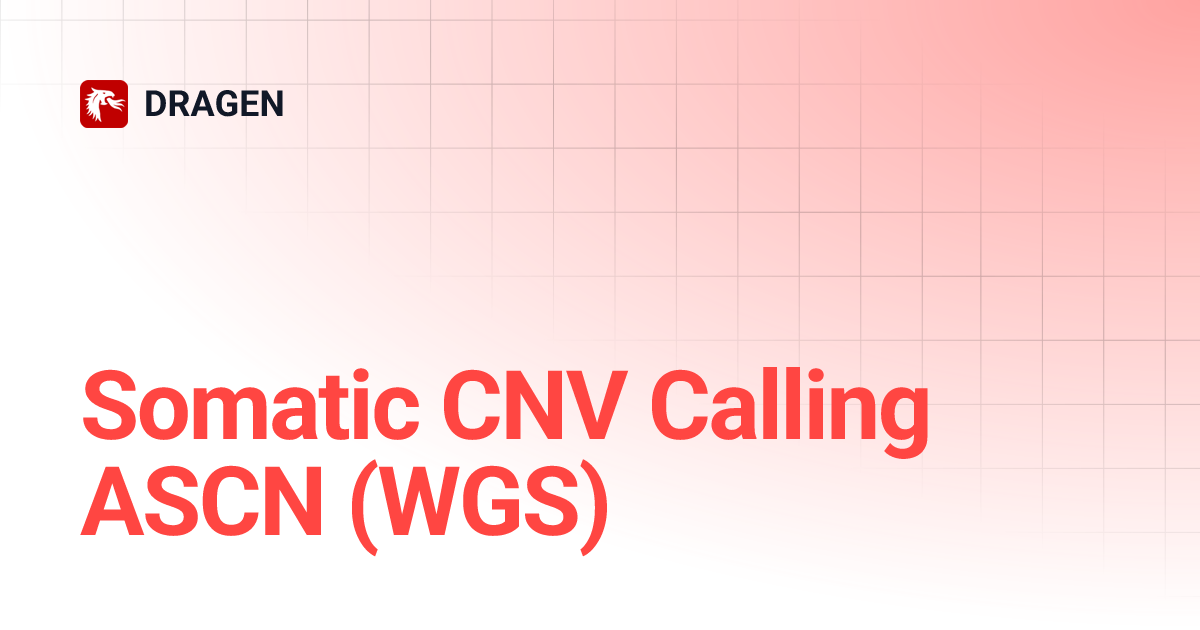 Somatic CNV Calling ASCN (WGS) | DRAGEN